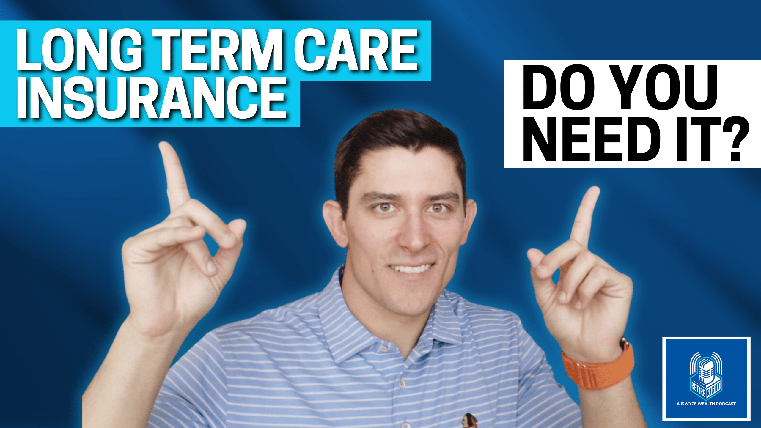 What is Long-Term Care Insurance? - wyze wealth advisors